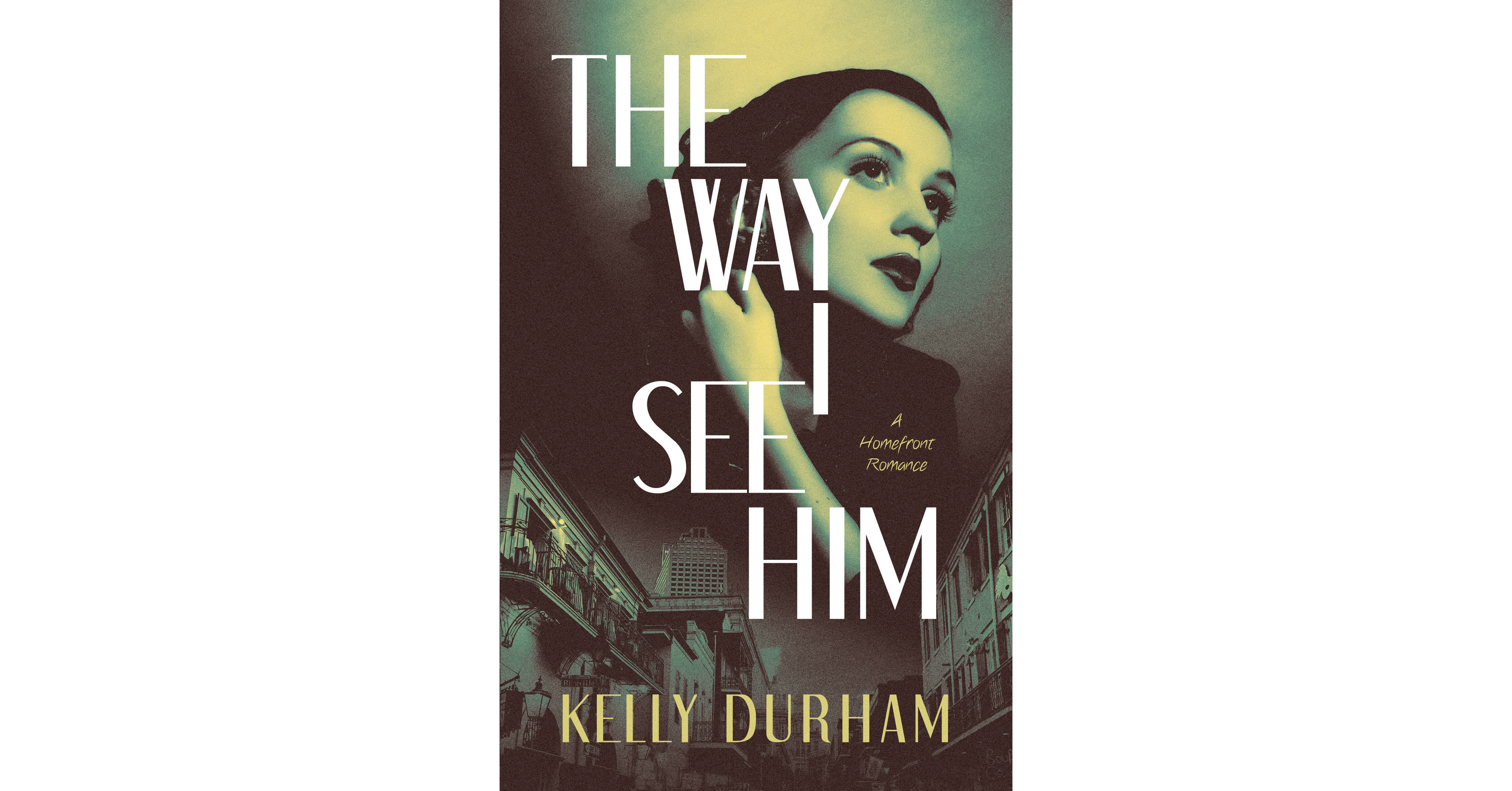 New Historical Novel Set in World War II New Orleans Highlights Romance ...