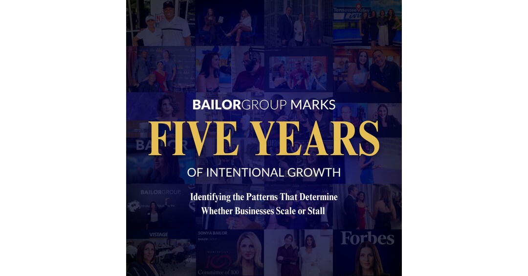 BAILOR GROUP Marks Five Years of Intentional Growth, Identifying the ...