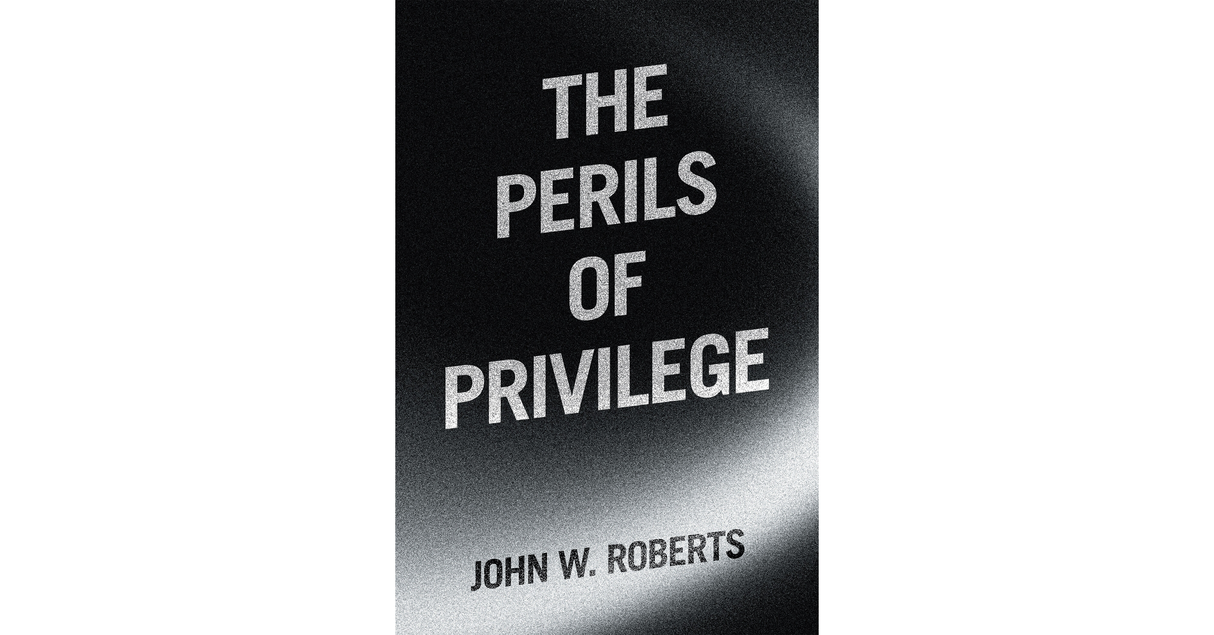 New Novel Explores the Hidden Consequences of Privilege in Modern America