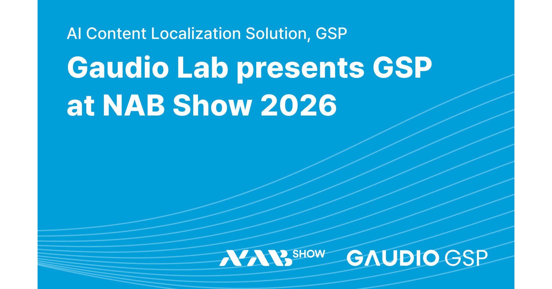 Gaudio Lab Makes NAB Show Debut, Unveiling AI-Powered Content ...