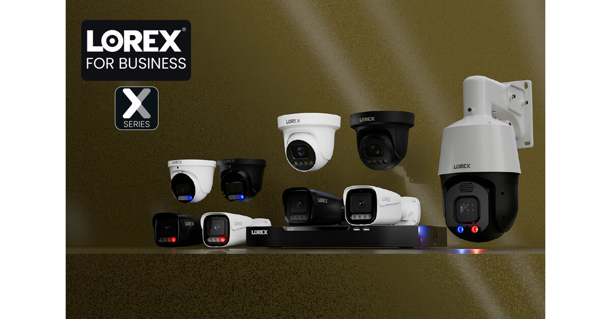 Lorex for Business Launches X Series: AI-Powered Security for Modern ...