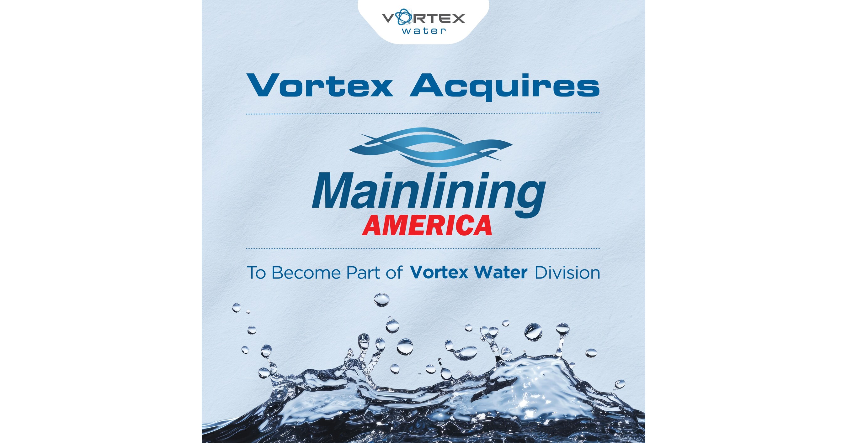 Vortex Companies Acquires Mainlining America LLC to Expand Service ...