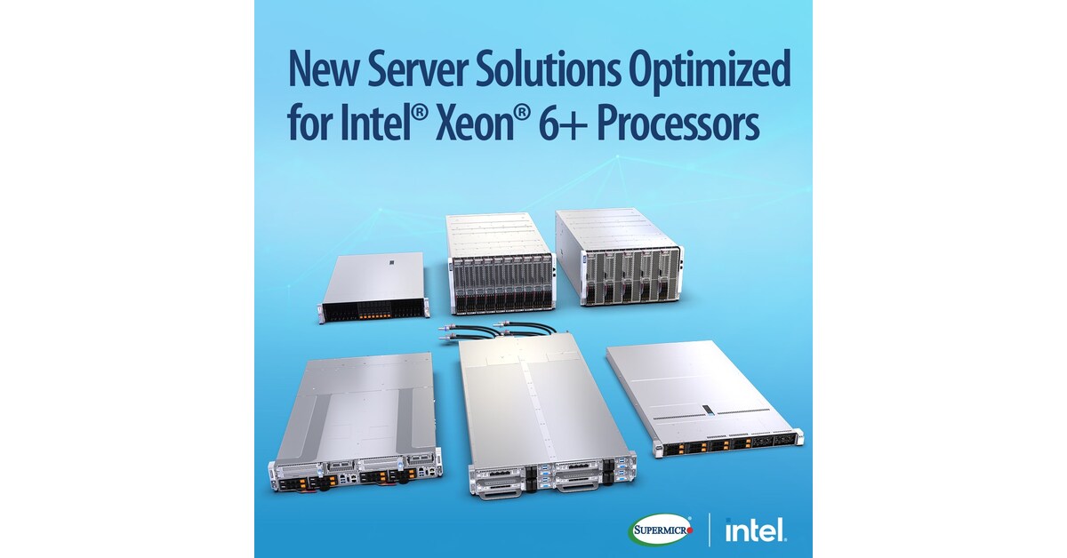 Supermicro Launches New Server Solutions with Intel Xeon 6+ Processors ...