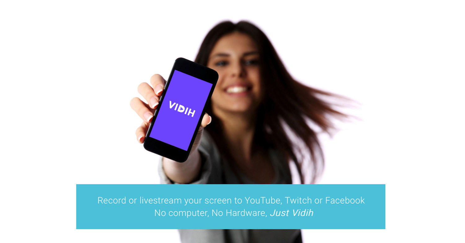 Vidih Introduces Easy, Powerful iOS Screen Recording and Live Streaming ...