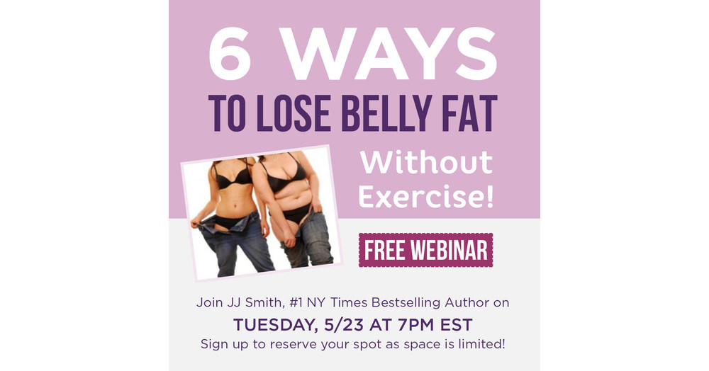 Free Webinar Teaches 6 Ways to Lose Belly Fat Without Exercise