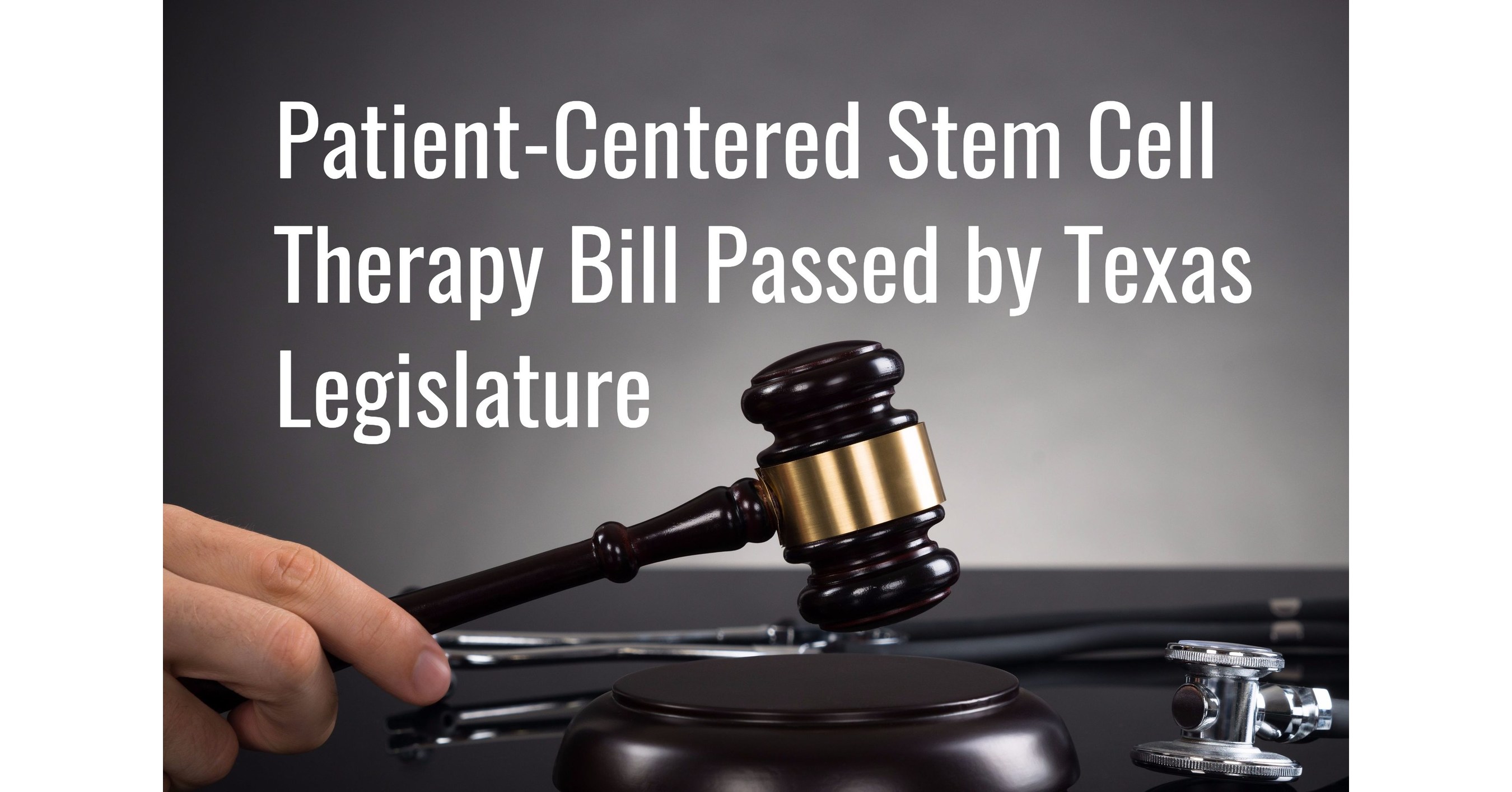 Patient-Centered Stem Cell Therapy Bill Passed by Texas Legislature