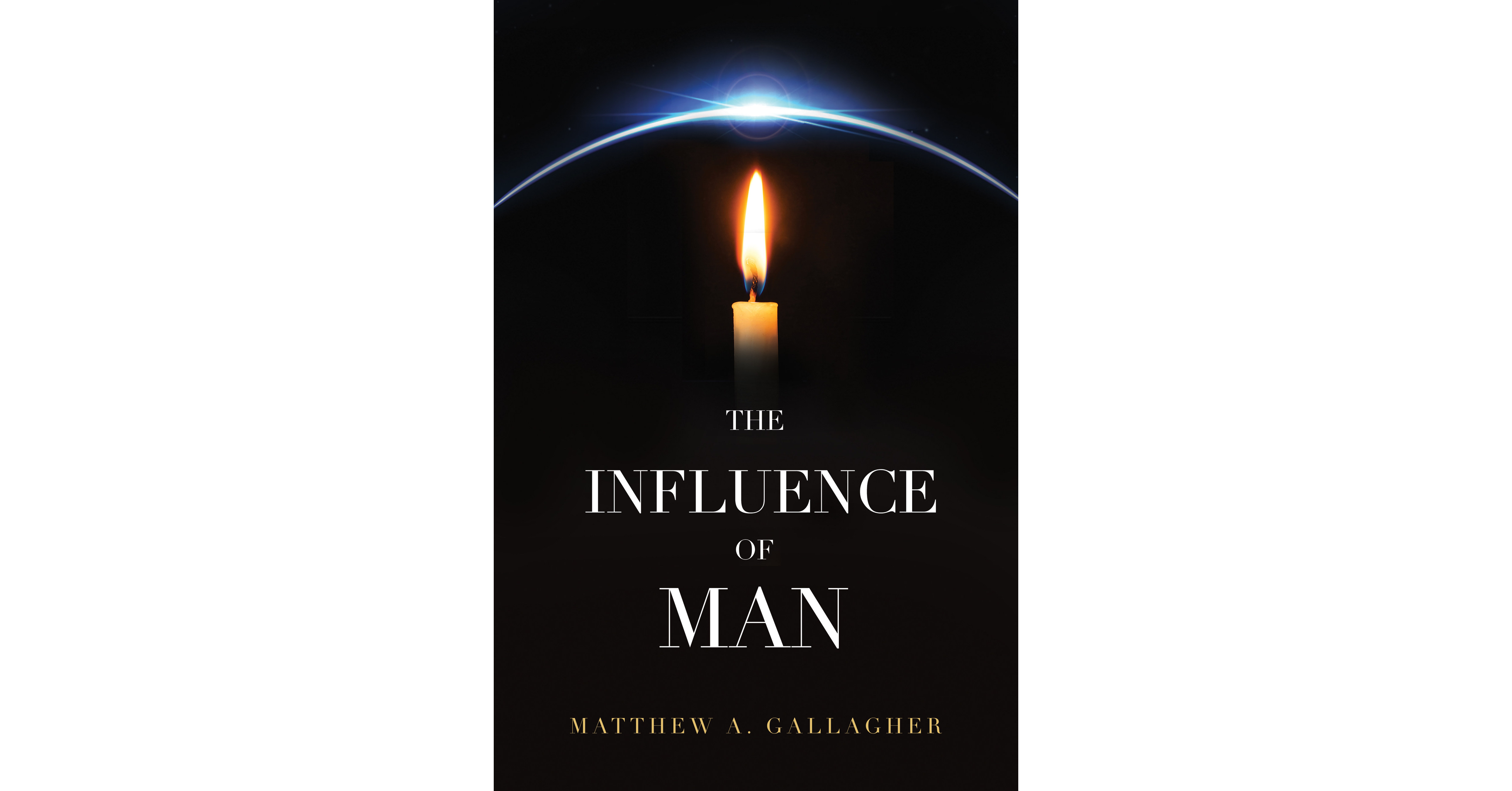 Upcoming Book 'The Influence of Man' Covers Modern, Controversial, and ...
