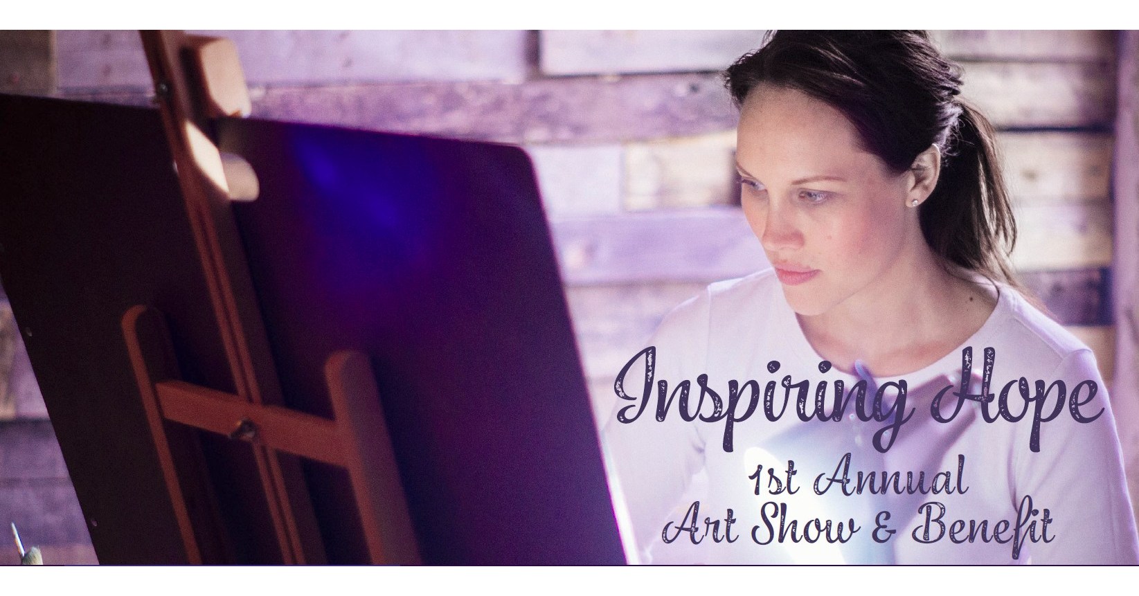 Join us for the first annual "Inspiring Hope Art Show & Benefit"