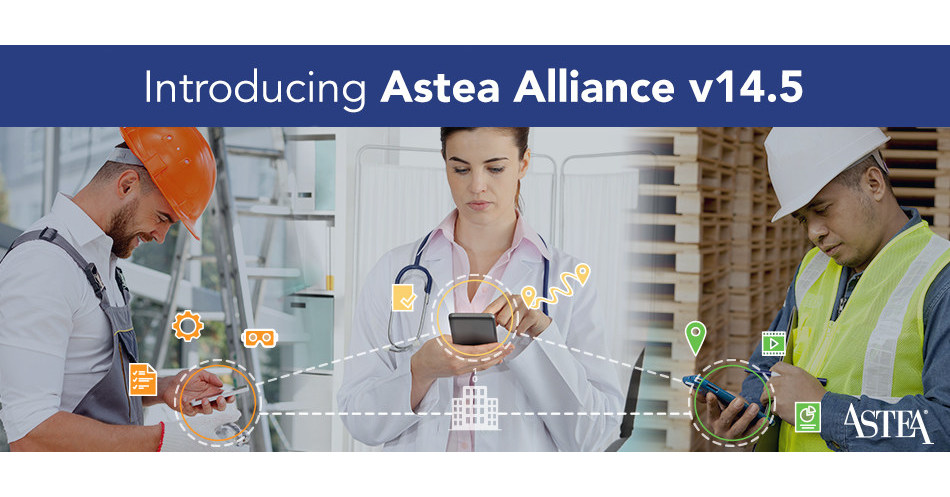 Astea Unveils Latest Version of its Alliance™ Service Management ...