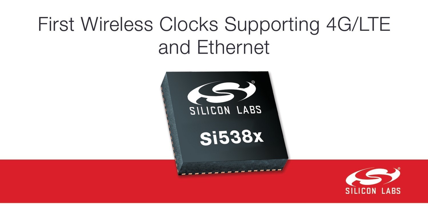 Silicon Labs Launches Industry's First Wireless Clocks Supporting 4G ...