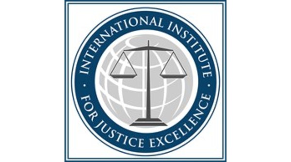 International Institute for Justice Excellence Established, Announces ...