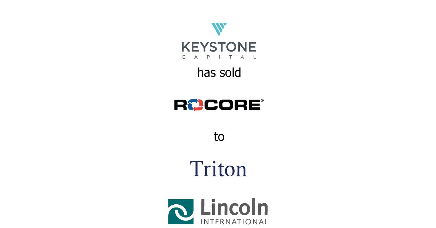 Lincoln International represents Keystone Capital in the sale of Rocore Group to Triton