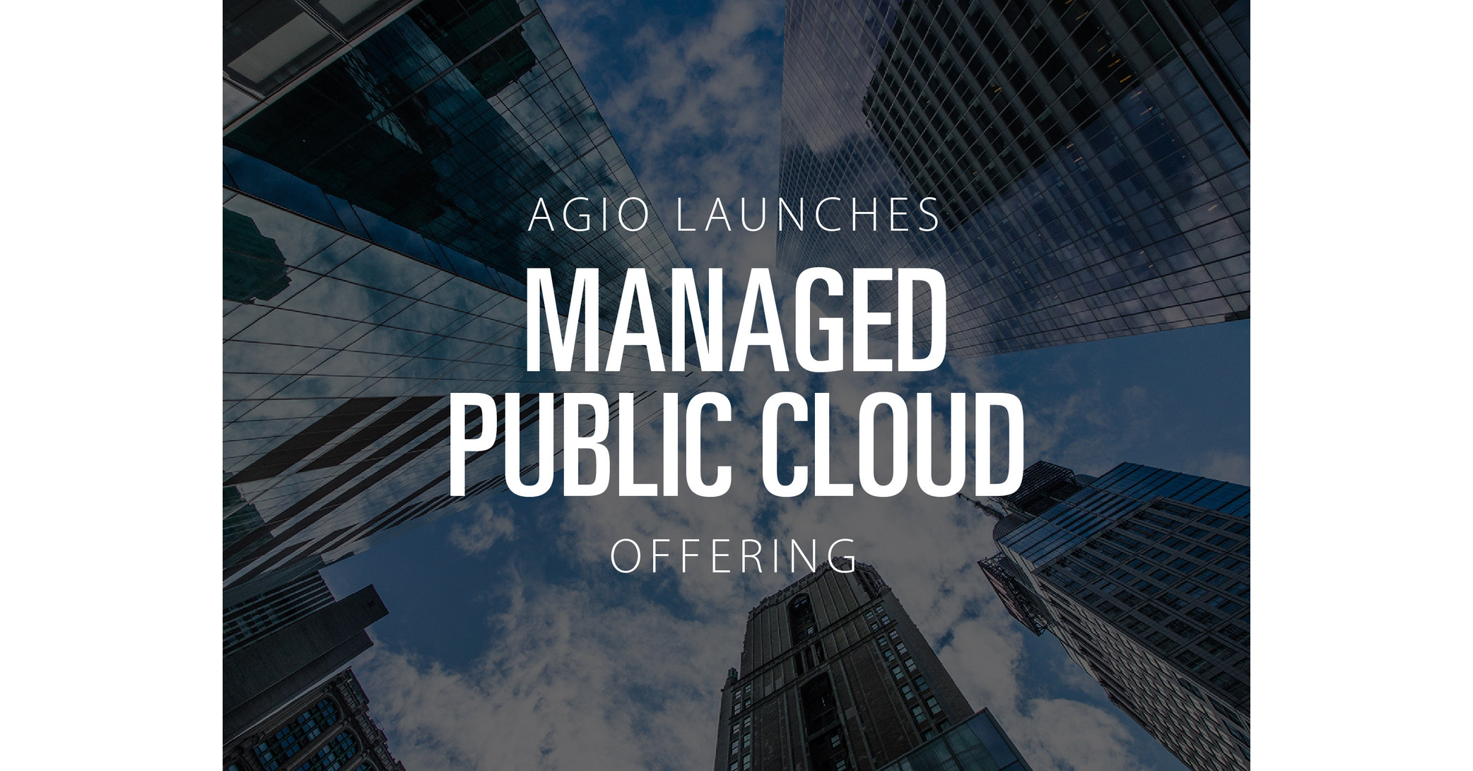 Agio Launches Managed Public Cloud