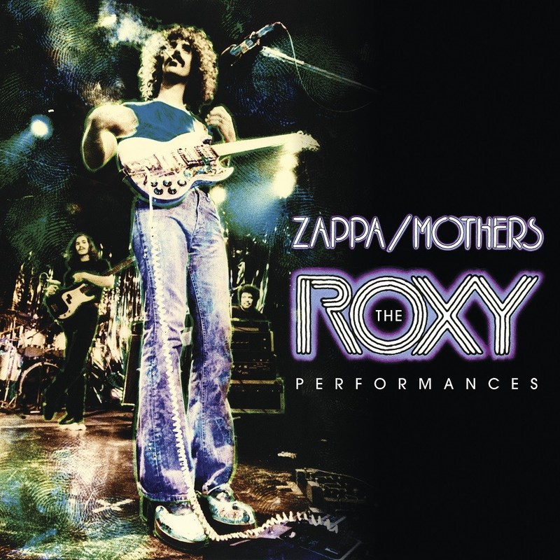 Frank Zappa’s Legendary 1973 ’The Roxy Performances Captured’ On ...
