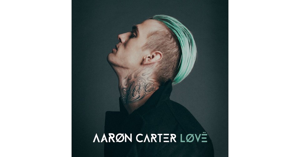 Aaron Carter's First Album In 15 Years, LøVë, Slated For February 16 ...