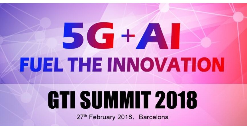 GTI Drive the 5G+AI Development and Fuel the Innovation