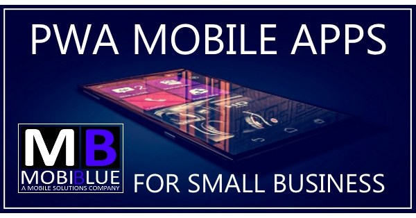 MobiBlue Now Offering Custom PWA Apps for Small Businesses