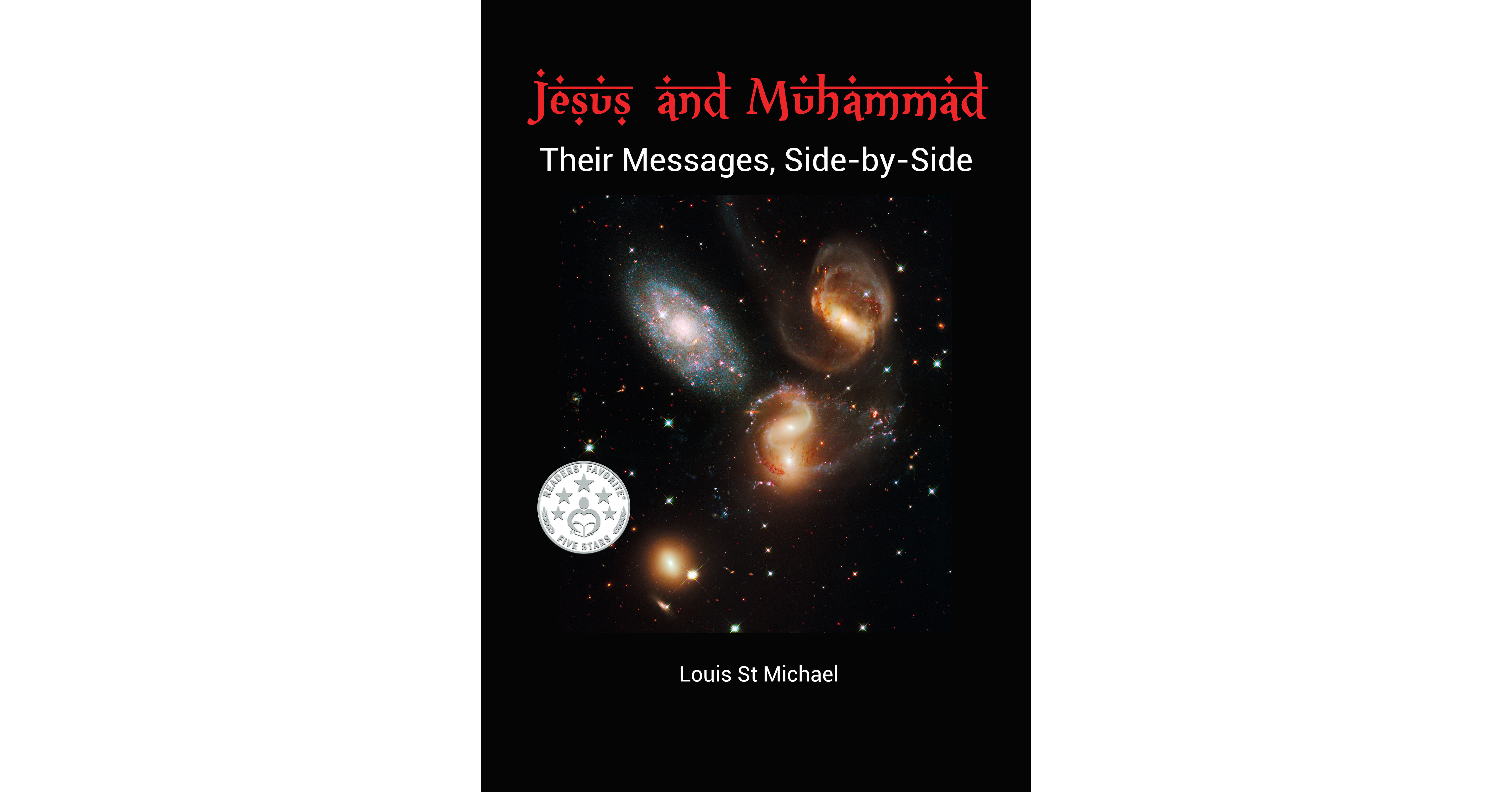 Jesus and Muhammad--Their Messages Straight-up in a New 5-star Book ...