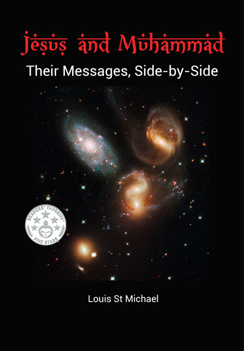 Jesus and Muhammad--Their Messages Straight-up in a New 5-star Book ...