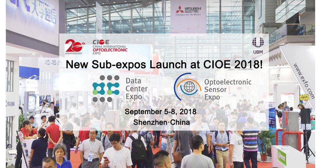 Data Center Expo & Optoelectronic Sensor Expo Making Debuts at CIOE 2018