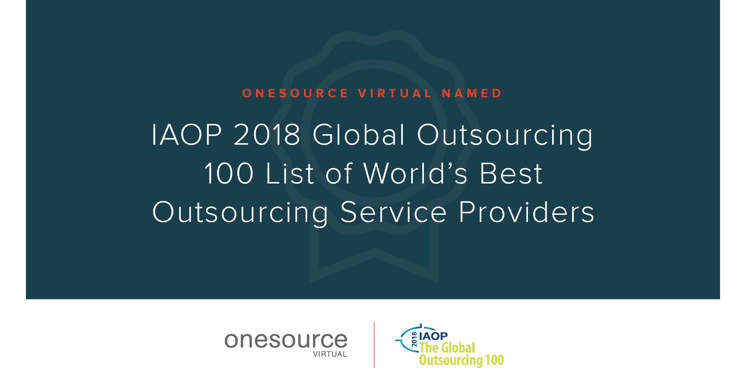 OneSource Virtual Named to IAOP 2018 Global Outsourcing 100 List of ...