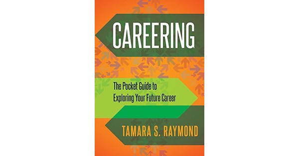 Career Expert Tamara S. Raymond - Author of "Careering" - Shows How ...