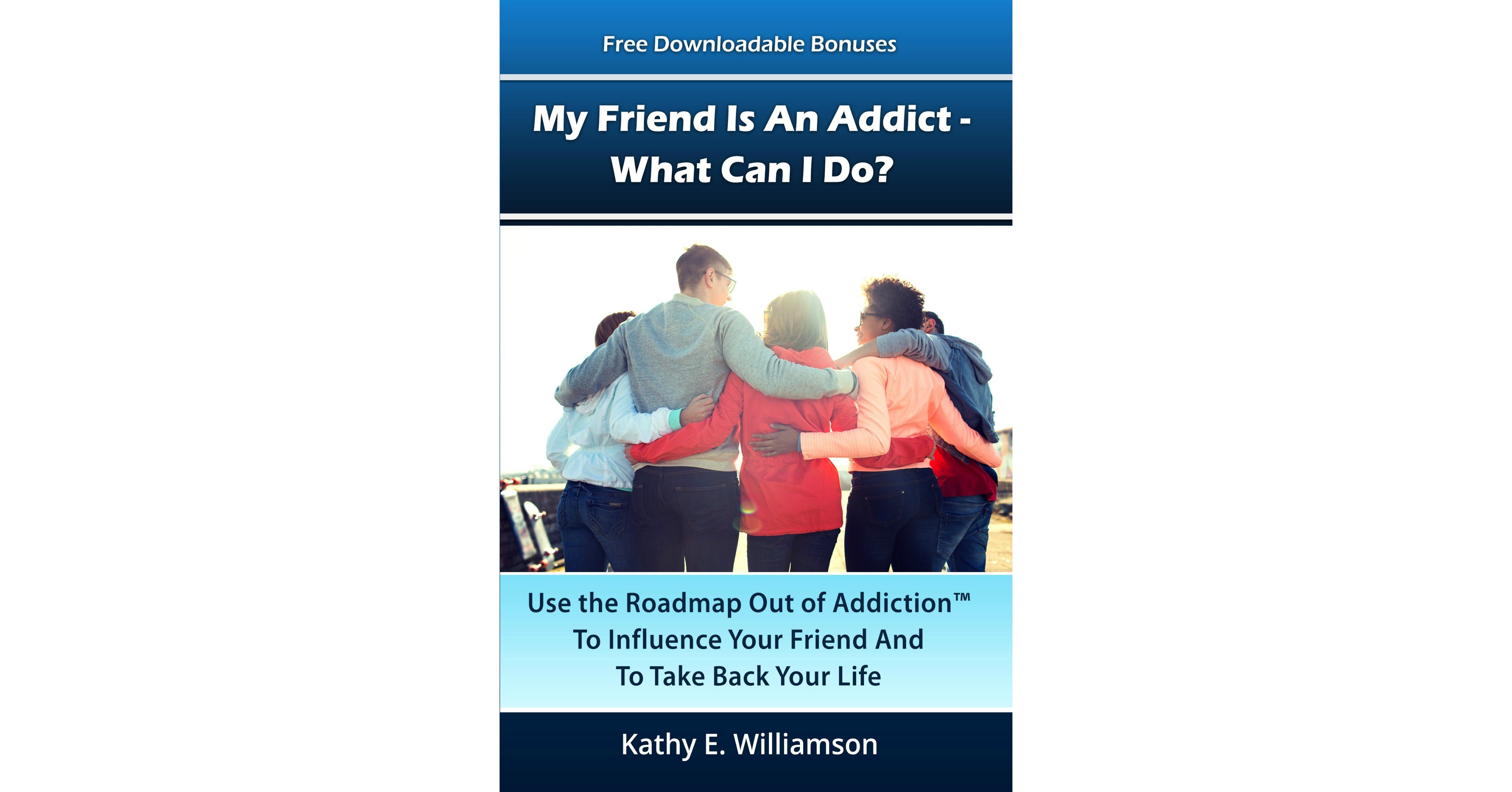 Friends and Relatives Can Influence Addicts to Change