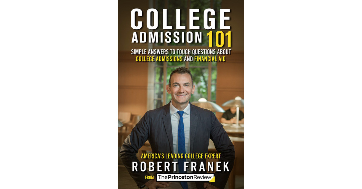 The Princeton Review Announces Release of "College Admission 101"- New ...