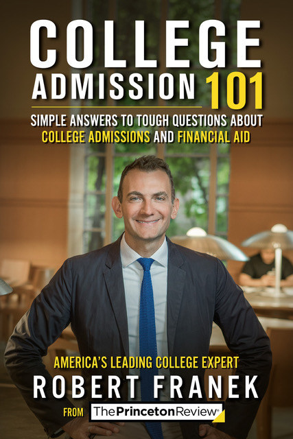 The Princeton Review Announces Release of "College Admission 101"- New ...