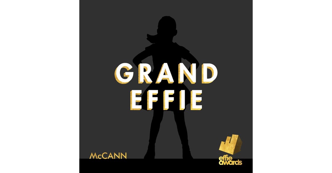 McCann Named Most Effective Network, Agency, And Grand Effie Winner At ...