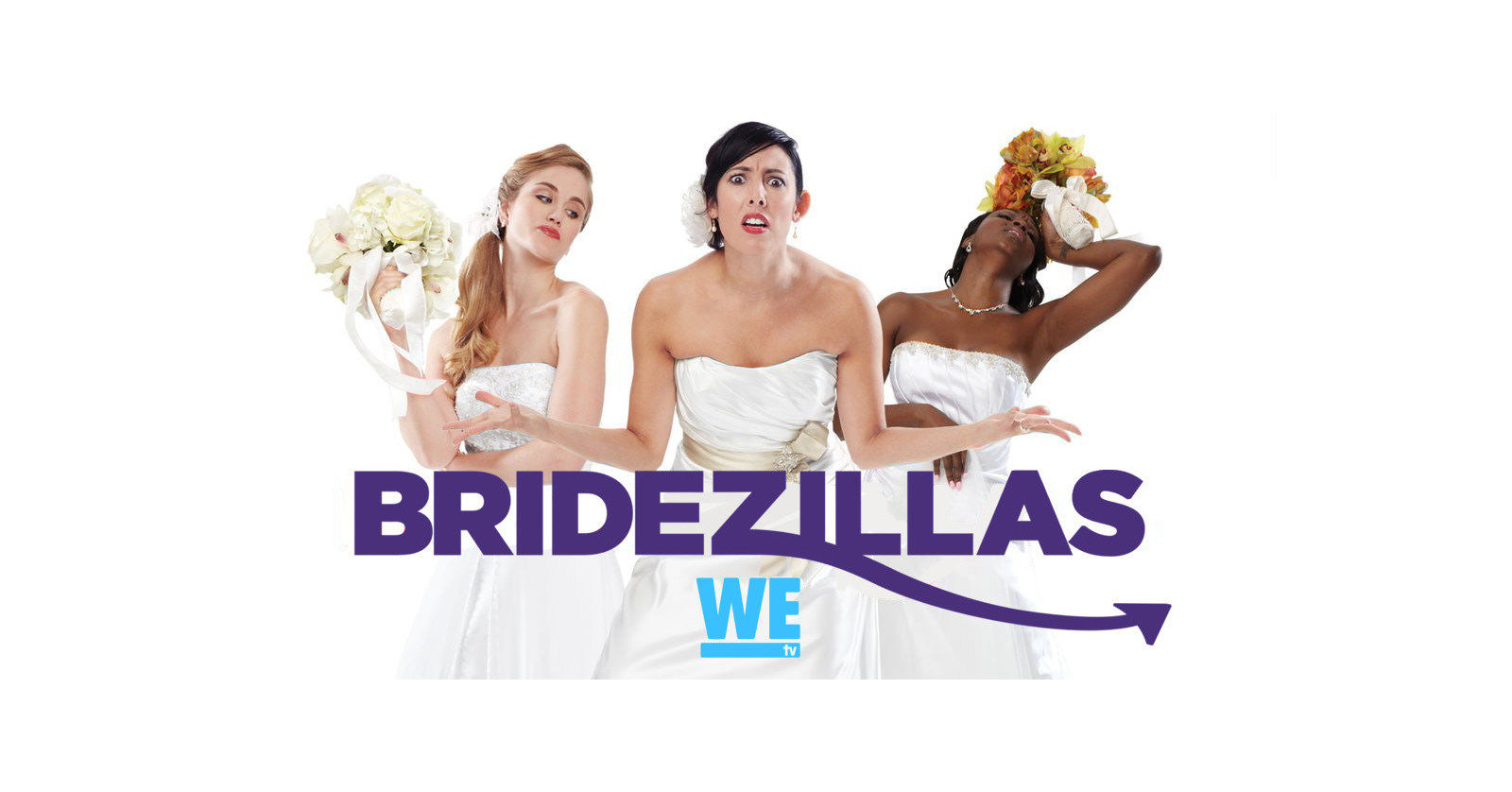 The Legendary Smash Hit 'Bridezillas' is NOW CASTING