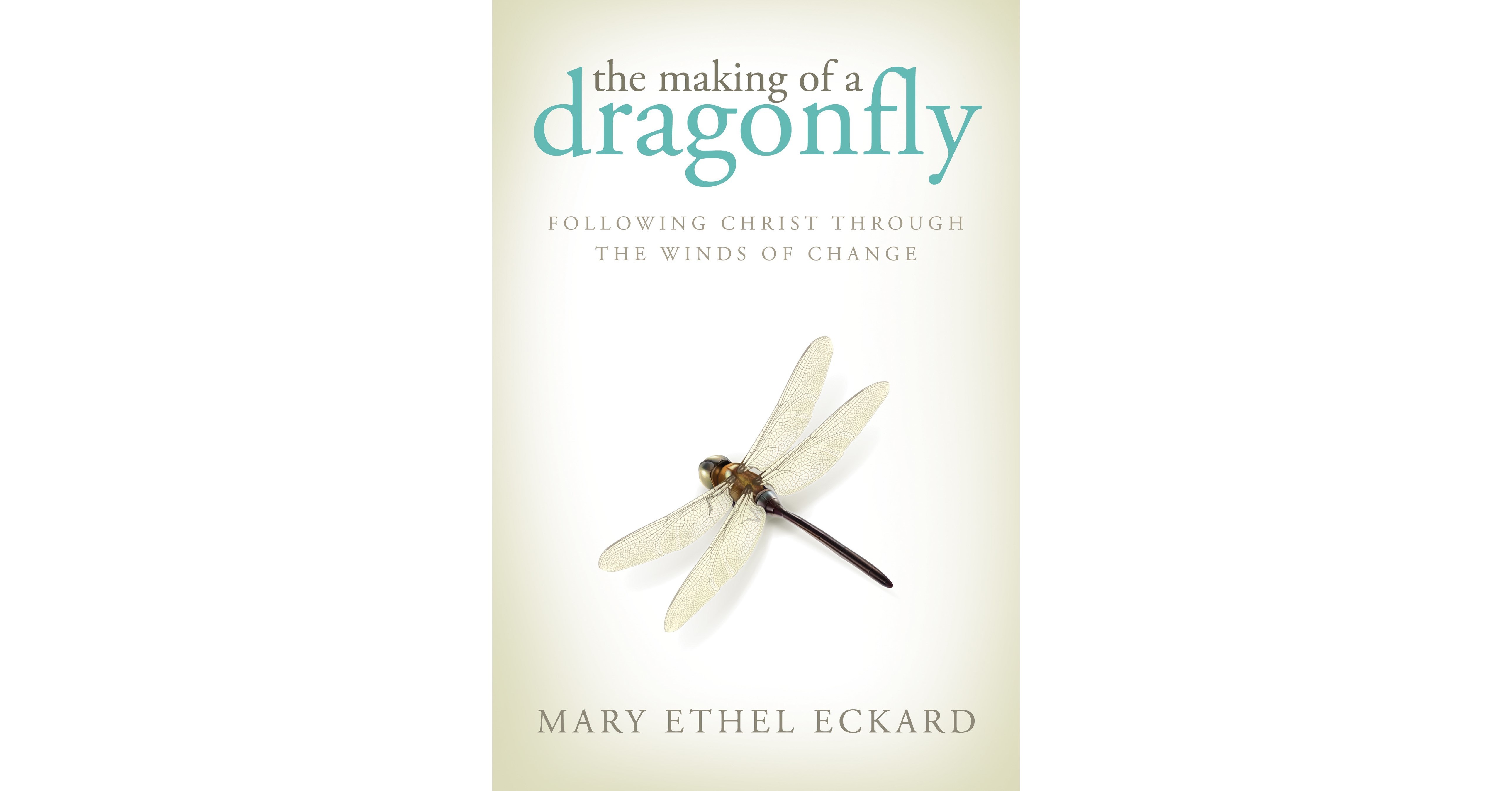 Author Mary Ethel Eckard Releases New Book : The Making of a Dragonfly