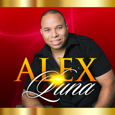 Alex Luna Releases His New Merengue and Bachata Album Titled "Vamos a ...