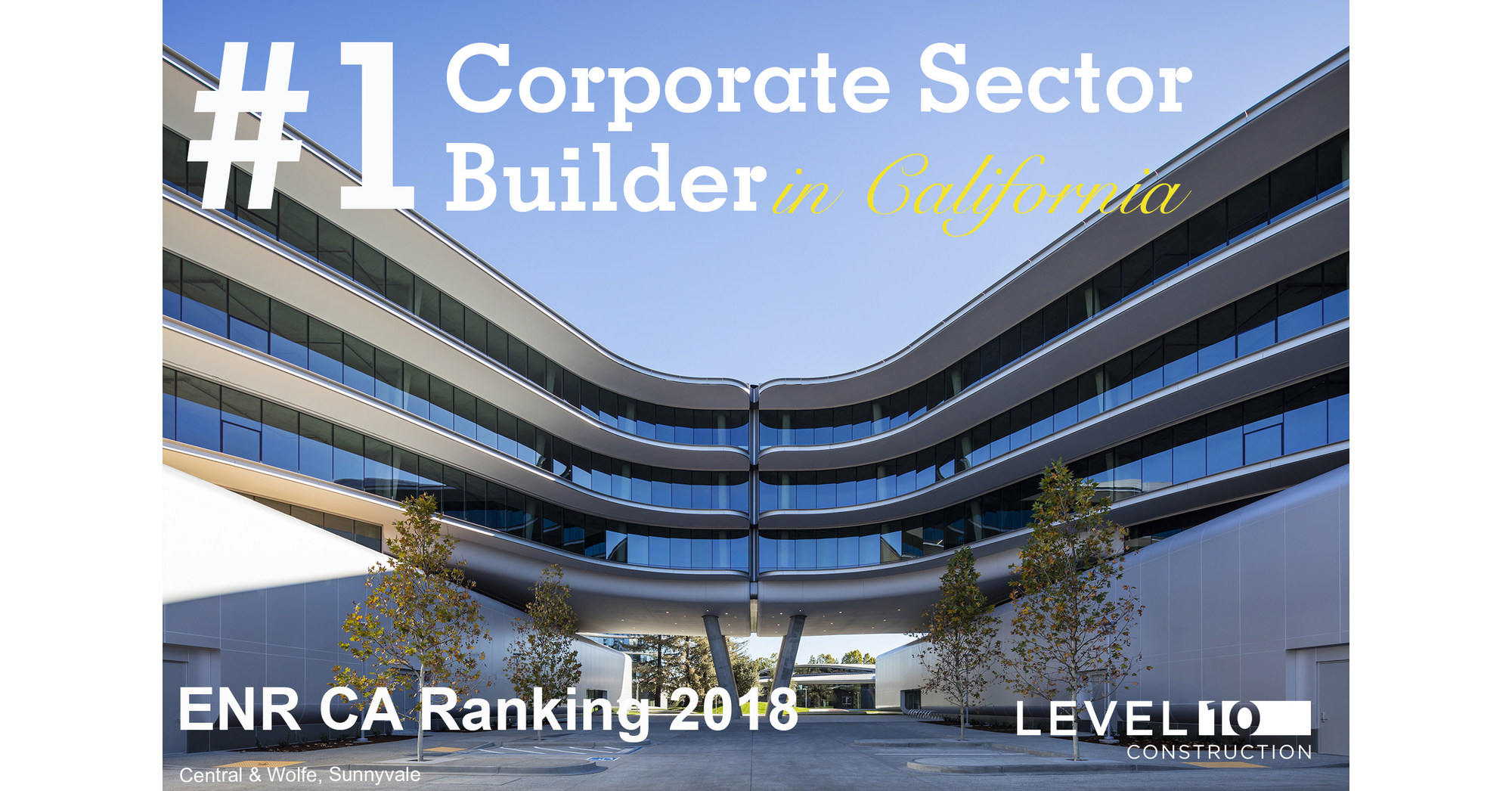 Level 10 Construction Ranked as ENR California's #1 Office Sector Builder