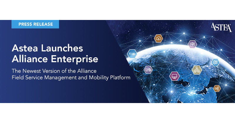 Astea International Launches Alliance Enterprise™-- the Newest Version ...