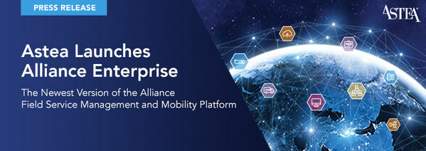 Astea International Launches Alliance Enterprise™-- the Newest Version ...