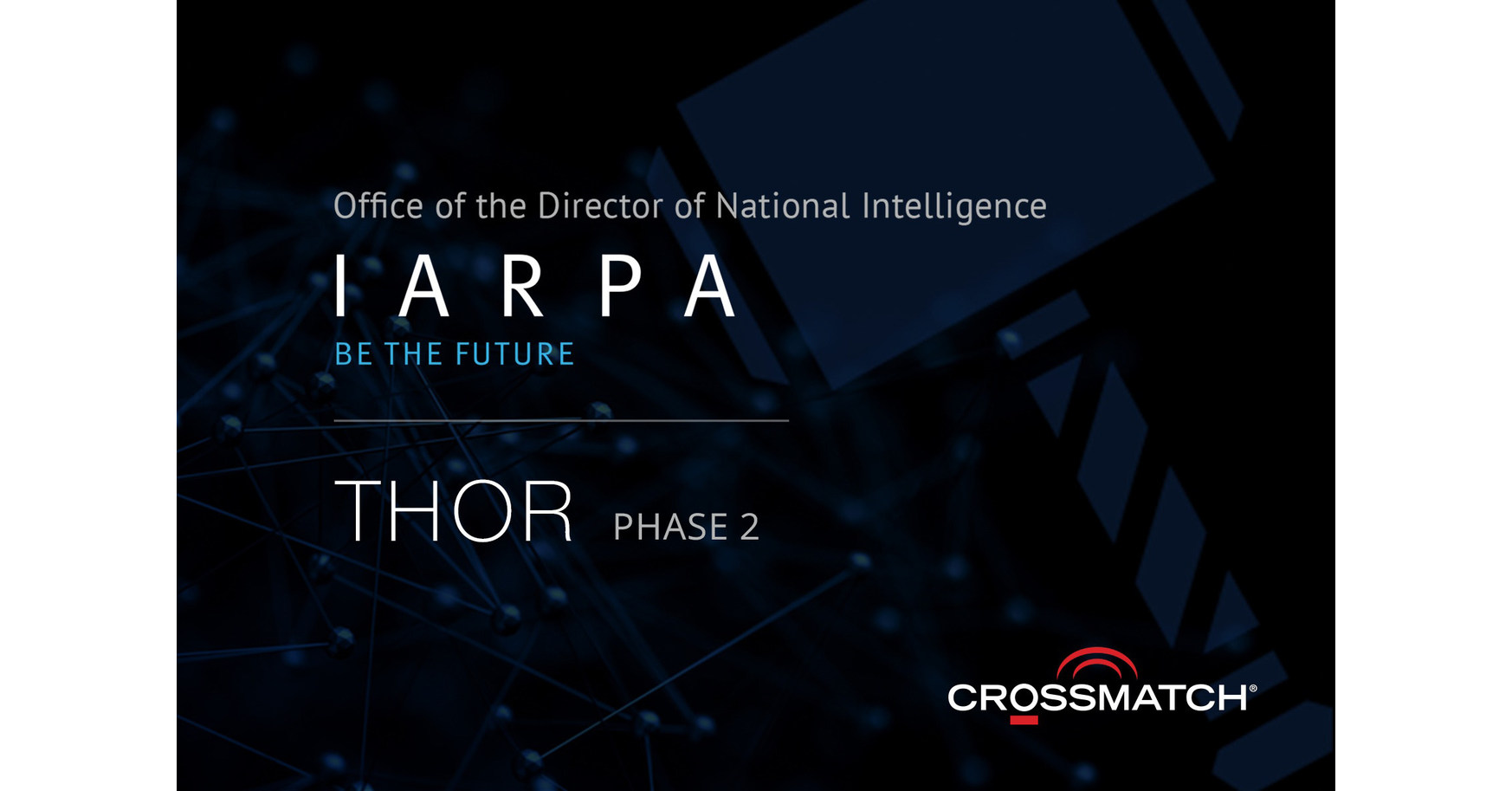 Crossmatch Selected for Phase 2 of IARPA Thor Program