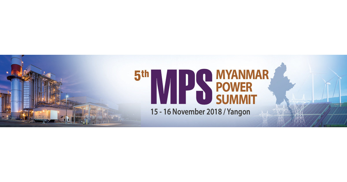 Government Officials, Power Industry Majors to Attend 5th Myanmar Power ...