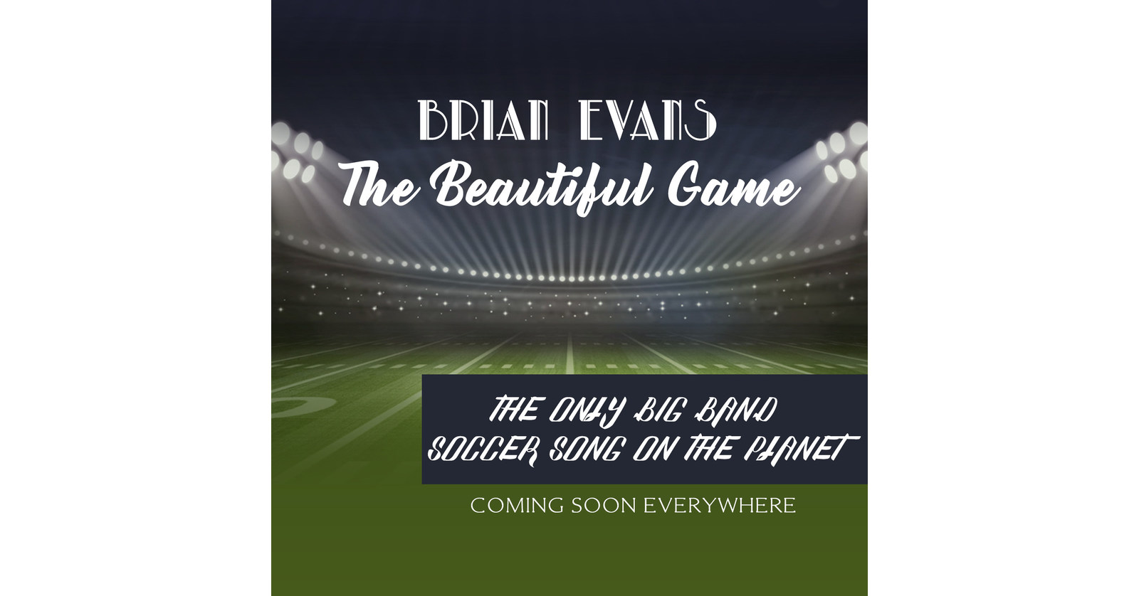 Crooner Brian Evans to Release New Soccer Song Worldwide October 2