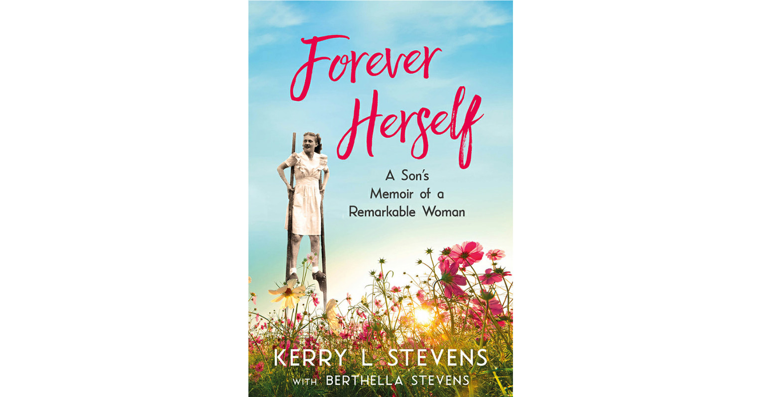 Kerry L Stevens Fulfills Late Mother's Dream with New Memoir, "Forever ...