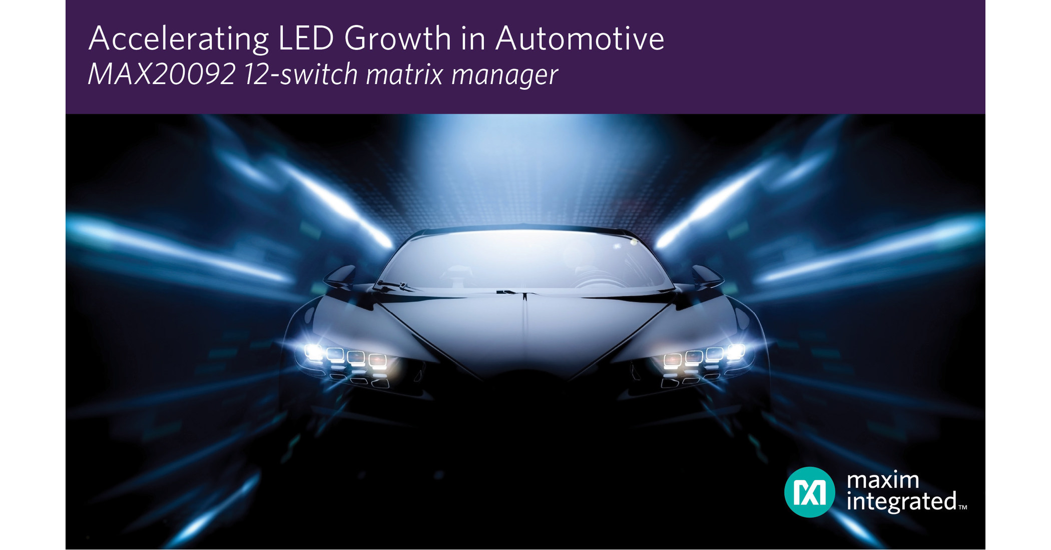 Maxim's LED Matrix Manager Empowers High-Density Automotive Matrix and ...