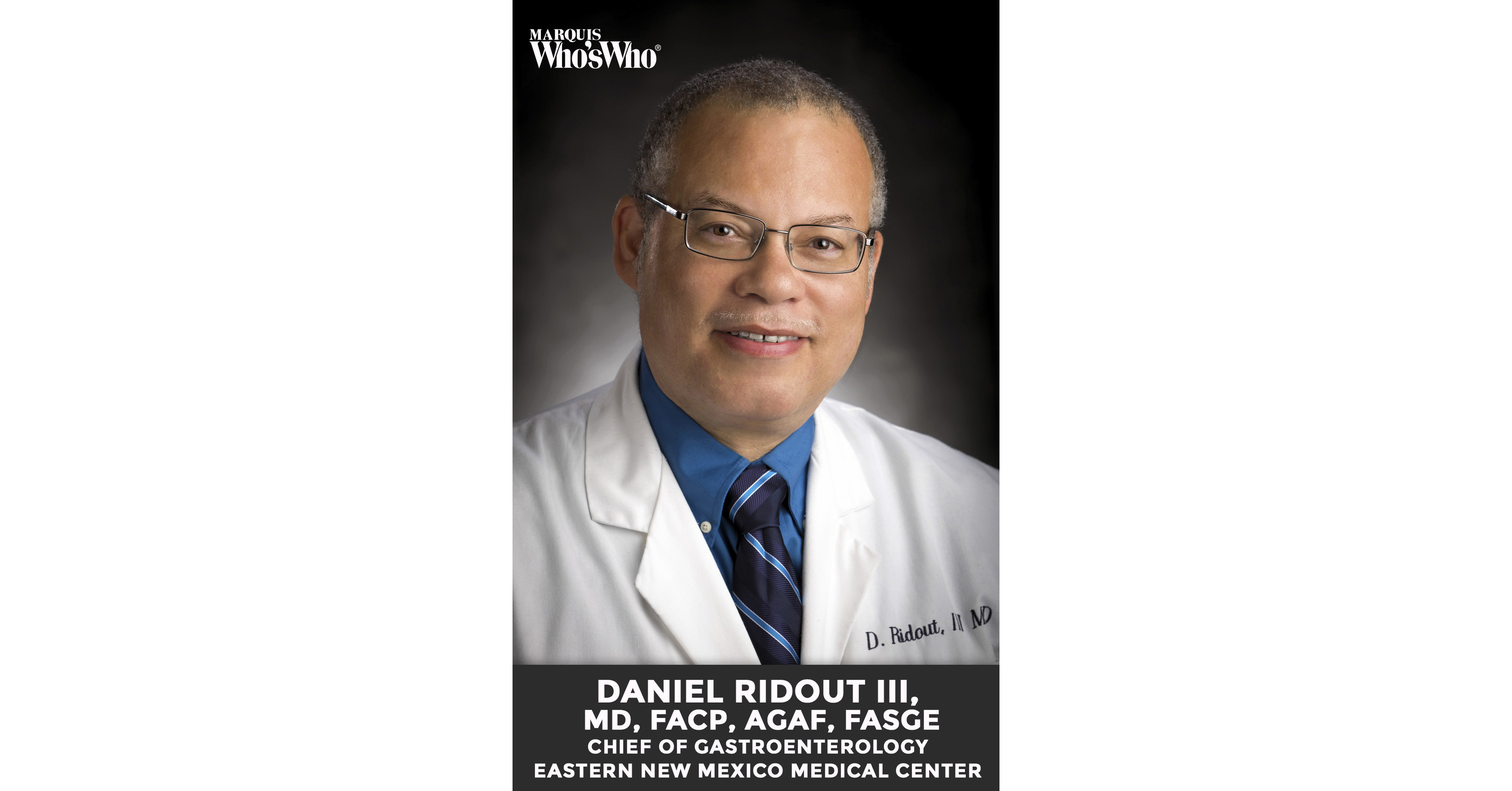 Daniel Ridout III, MD, FACP, AGAF, FASGE, Recognized for Excellence in ...