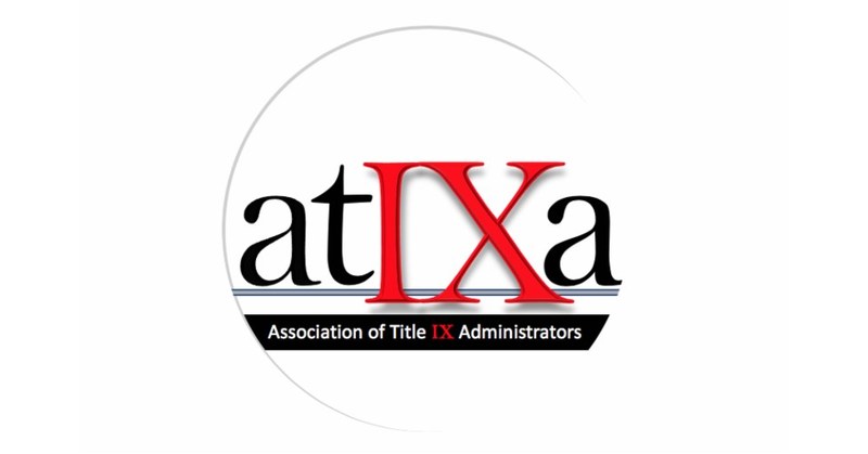 The Association of Title IX Administrators (ATIXA) and the National ...