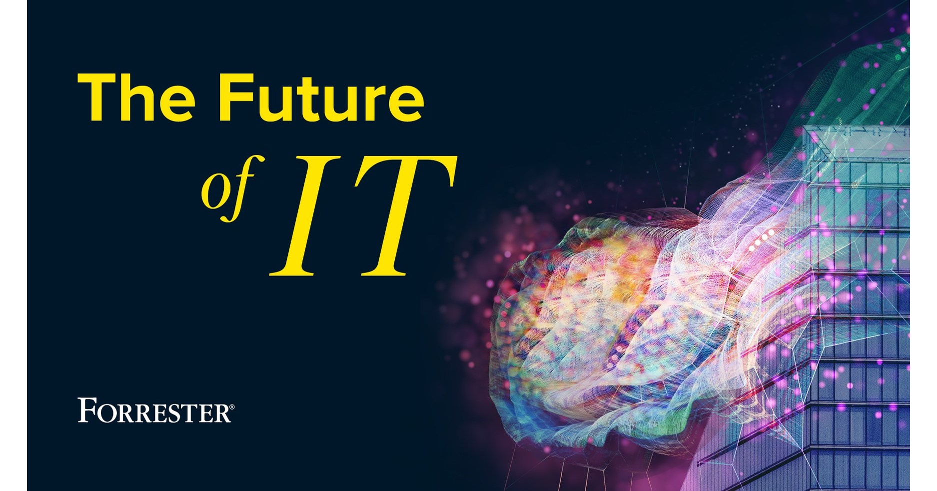 Forrester Foresees The Future of IT