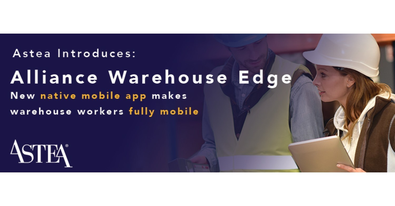 Astea International Introduces Alliance Warehouse Edge™ Mobile ...