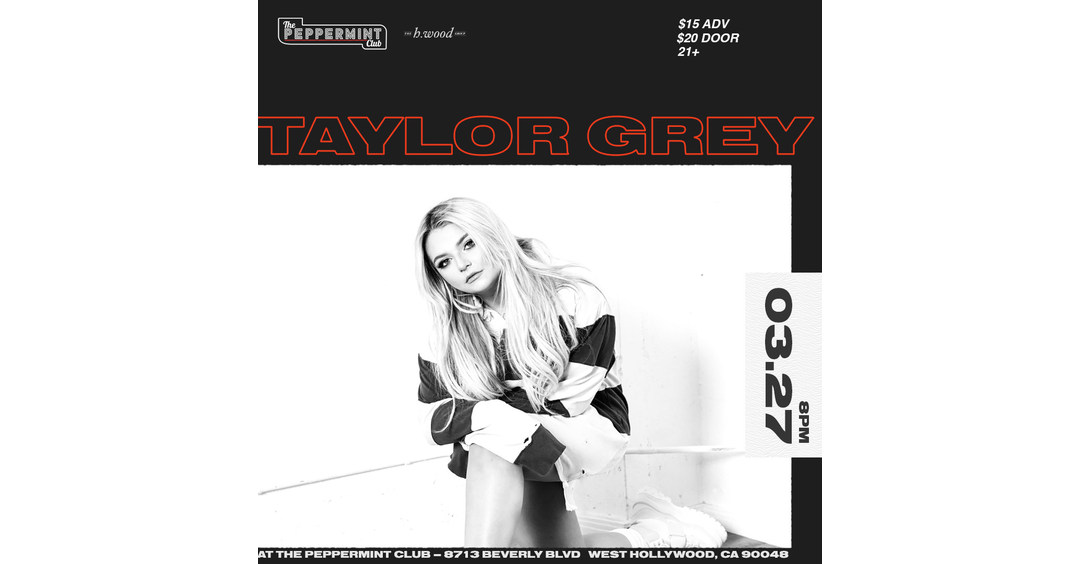 Taylor Grey Announces Upcoming Performance at L.A.'s Chic Peppermint ...