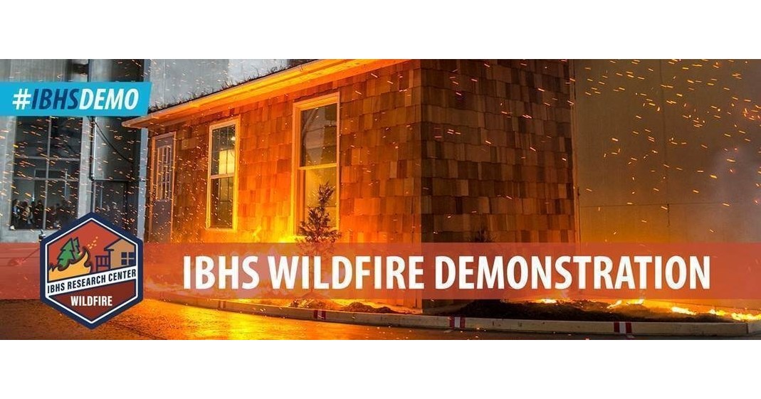 IBHS To Host Wildfire Demonstration On March 6