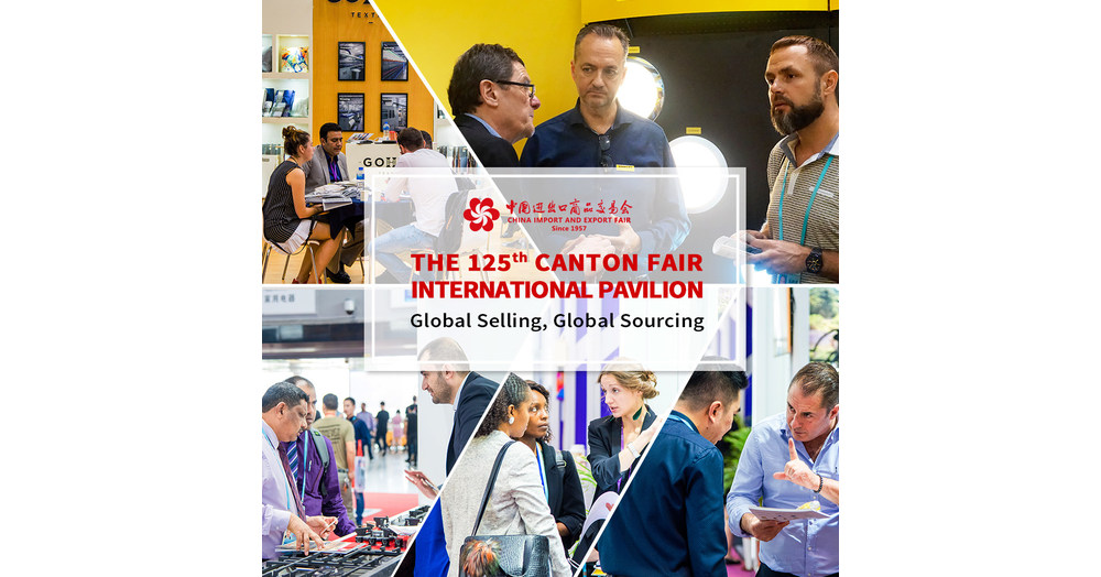 125th Canton Fair Expands International Pavilion In-line With Growing ...