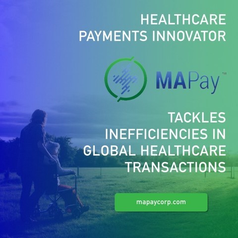 Healthcare Payments Innovator MAPay Tackles Inefficiencies in Global ...