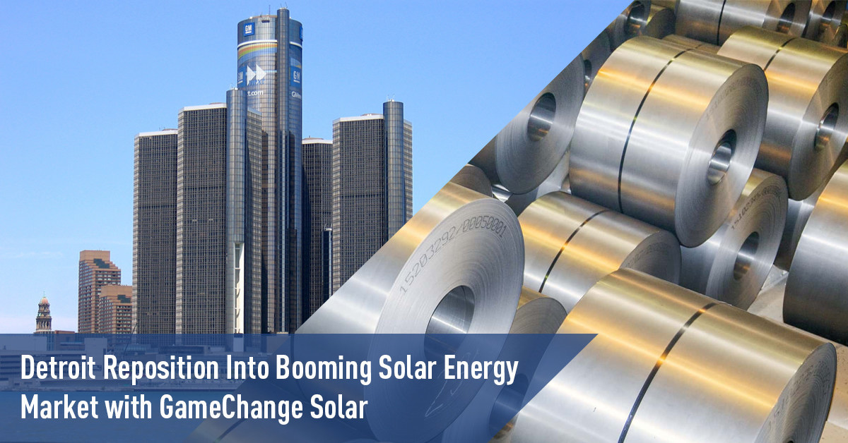 Detroit Reposition Into Booming Solar Energy Market with GameChange Solar